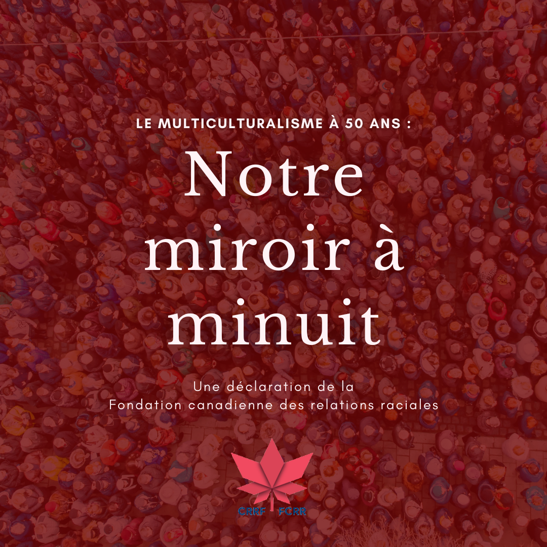 Le multiculturalisme à 50 ans : notre miroir à minuit – Fondation ...